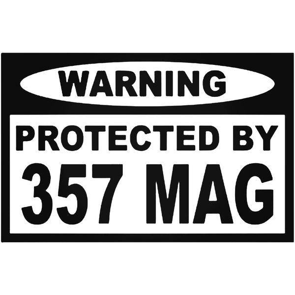 Warning 357 Mag Guns Decal Sticker – DecalChimp